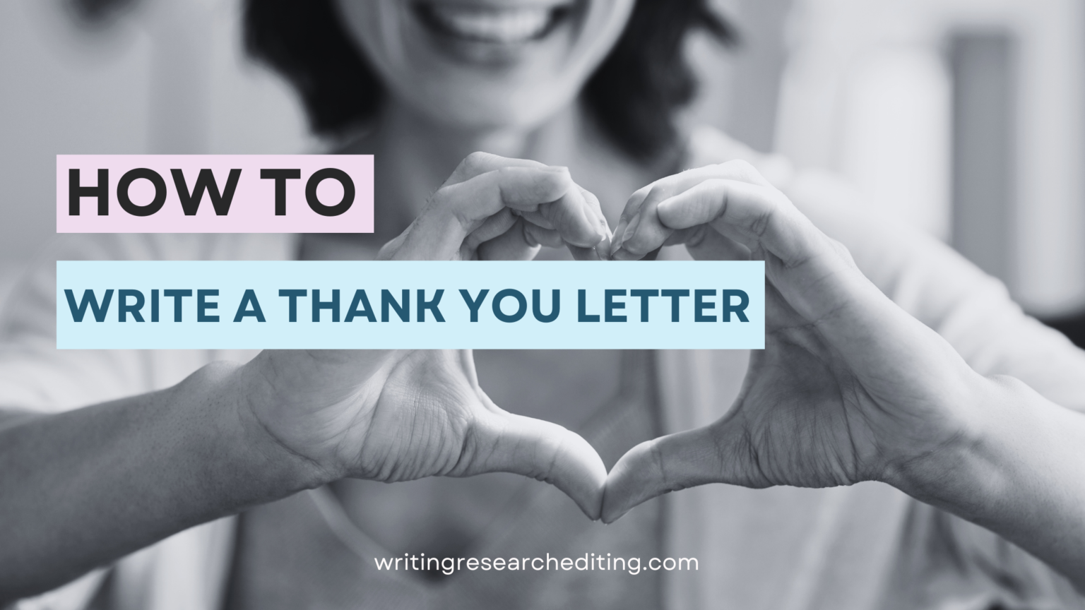 Follow These Tips to Write a Meaningful Thank You Letter